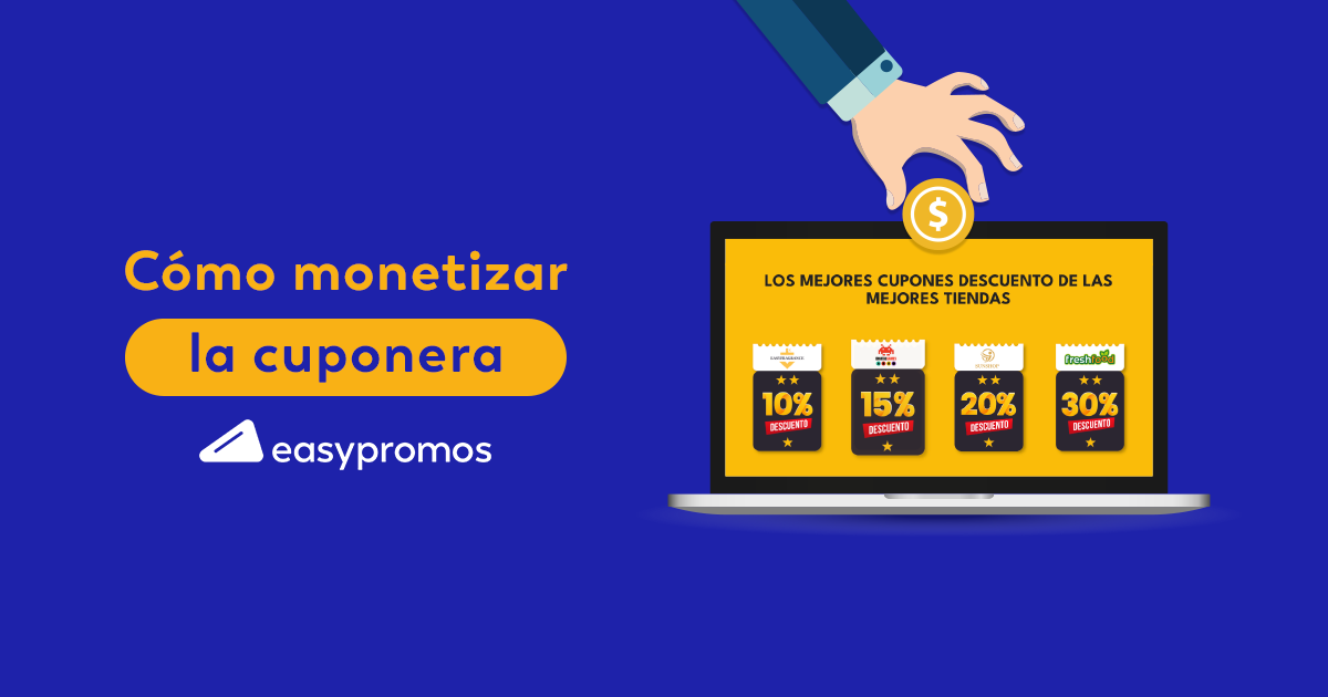 Cómo Monetizar la Cuponera Digital de Easypromos