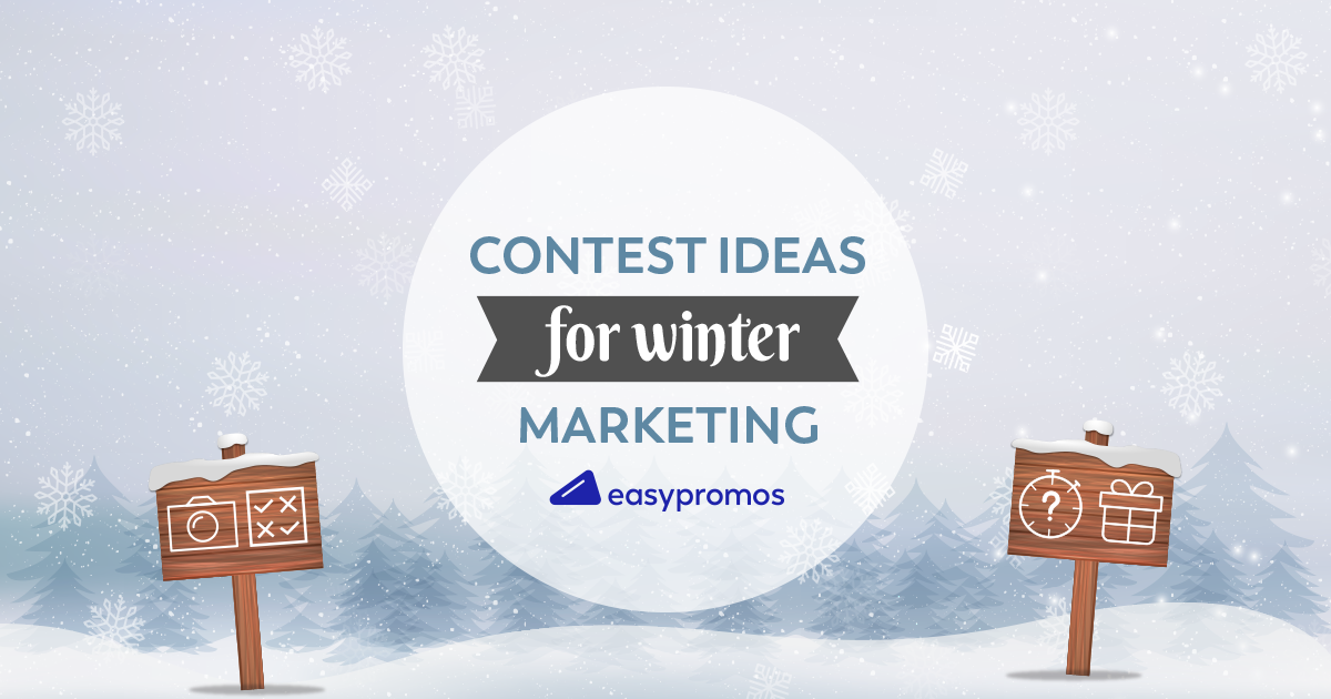 Winter Contest Ideas to Brighten Up Your Marketing Campaigns