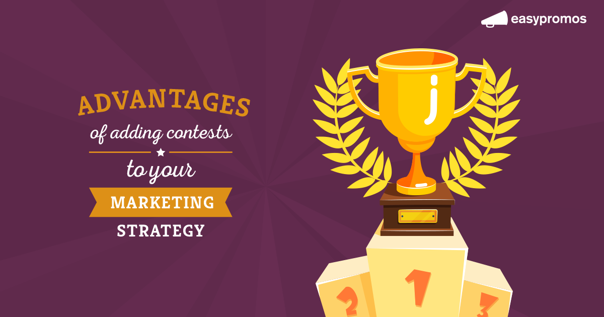 All the Advantages of Contest Marketing Strategy