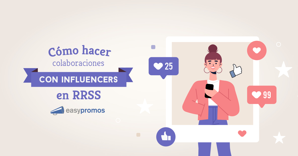 Cómo hacer colaboraciones con influencers en las redes sociales