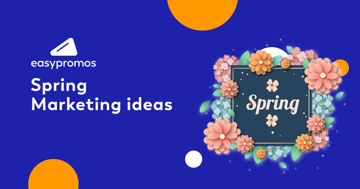 Spring marketing ideas to promote your brand